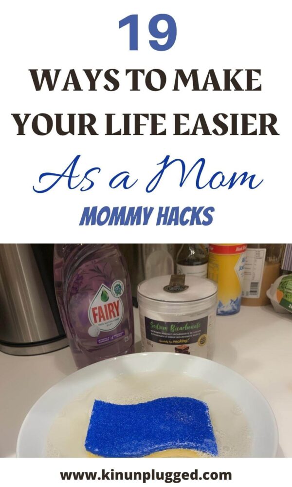 19 Mind-blowing & Simple mom hacks - Kin Unplugged