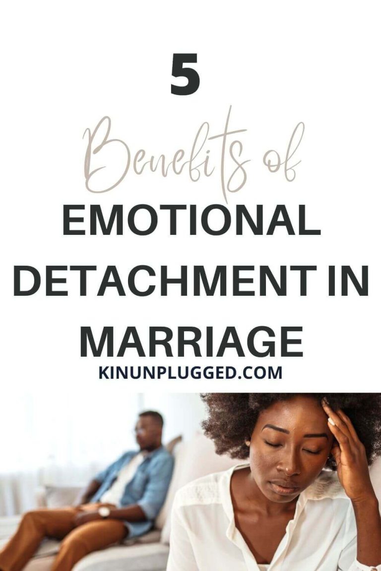 11 Loving Steps to Emotional Detachment in Marriage - Kin Unplugged