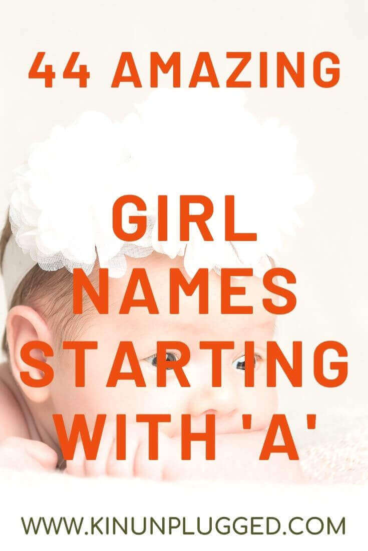 Best 44 Girl names that start with A + Their significant meanings