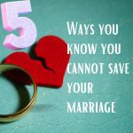 This is how you know your Marriage is Worth Saving
