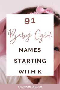 Top Baby girl names that start with K - Kin Unplugged