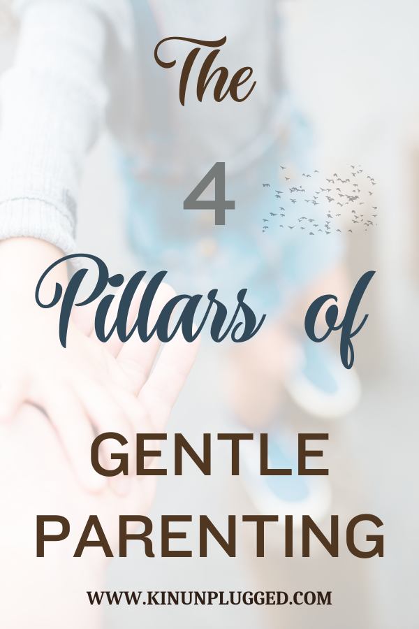 How to start Gentle Parenting (+ what about positive parenting?) - Kin Unplugged