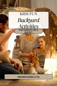 13 Budget Summer activities for kids at home - Kin Unplugged