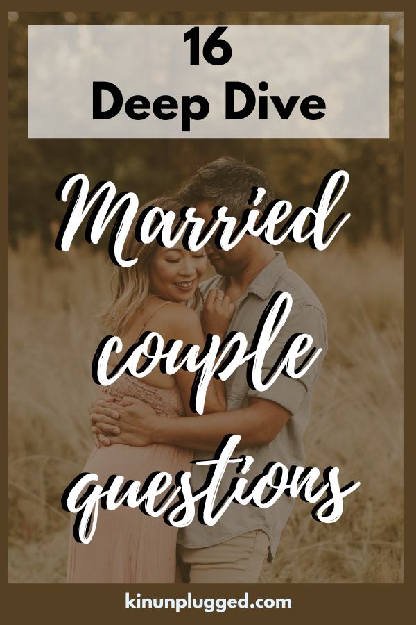 45+ Greatest Conversation starters for married couples - Kin Unplugged